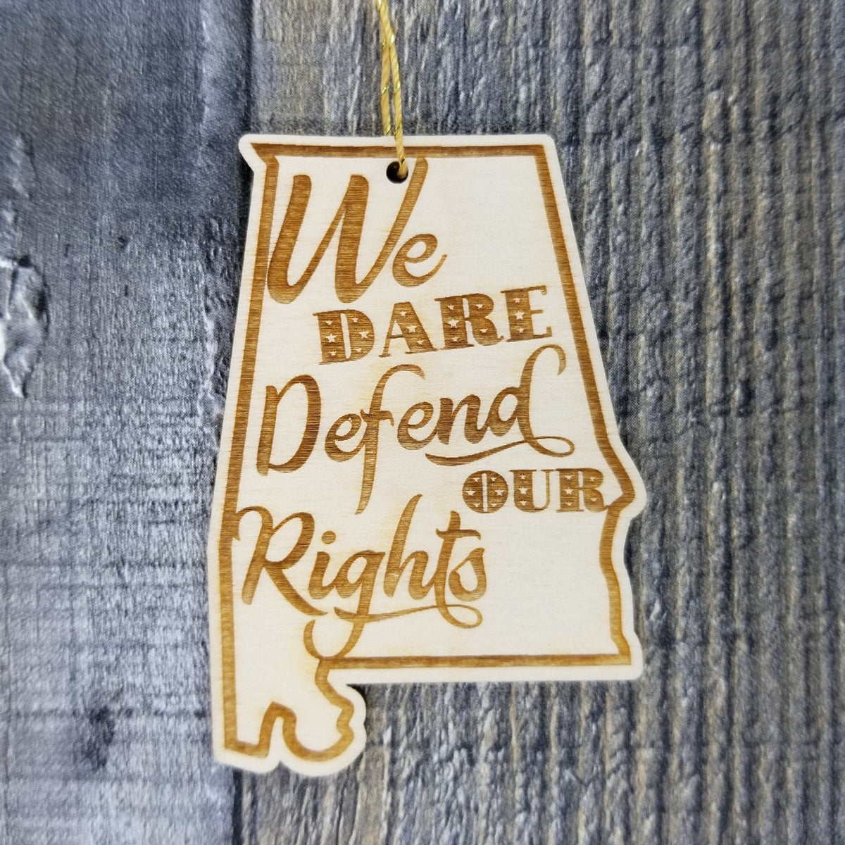 Alabama Wood Ornament - AL State Shape with State Motto - We Dare Defe ...